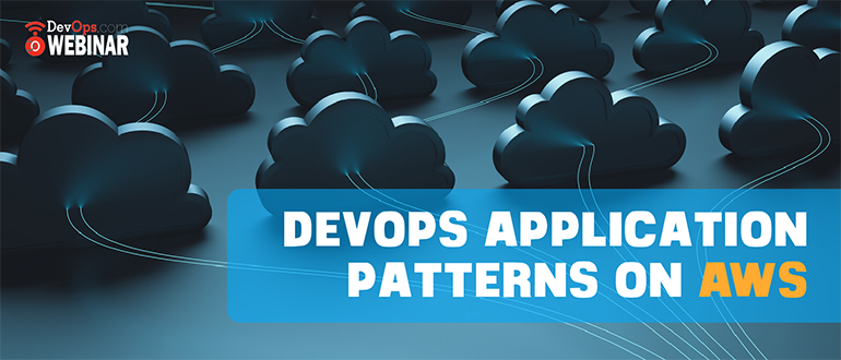 DevOps Application Patterns on AWS
